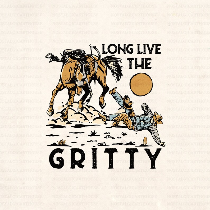 Long Live the Gritty Svg, Wild and Free, Actin' Up, Retro Cowboy ...