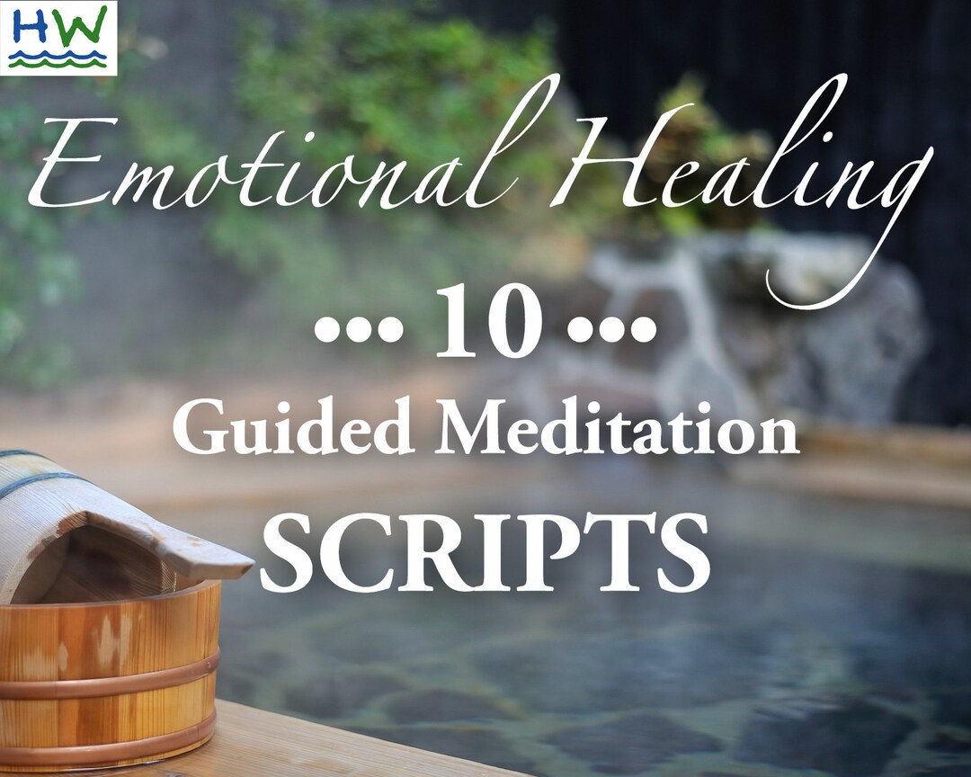 Guided Meditation Scripts / Emotional Healing Meditations / Guided ...