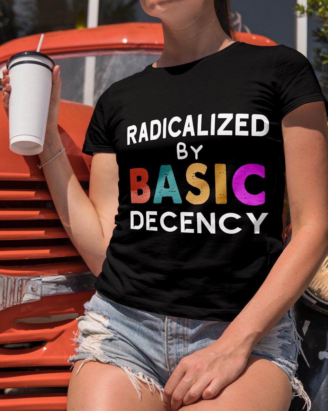 Radicalized by Basic Decency PNG | Funny Political Quote | Progressive T-shirt Design | Social ...