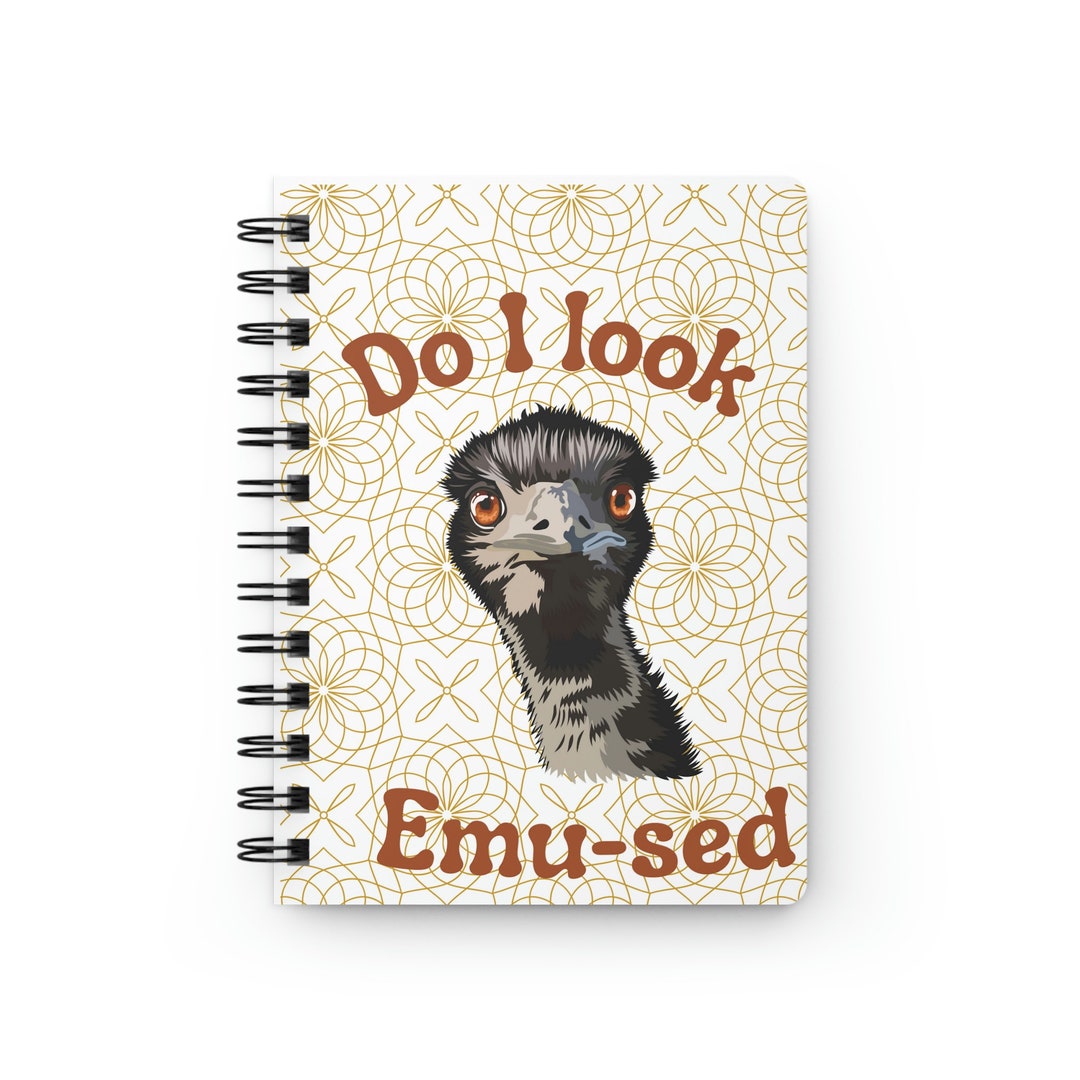 Emu Print Journal, Do I Look Emu-sed, Funny Emu Saying, Great Gift for ...