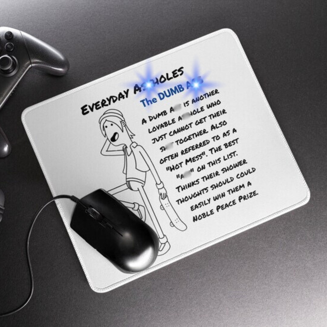 Dumb A*s Mousepad - Everyday A*sholes- Funny Rude Gifts - Home Office ...