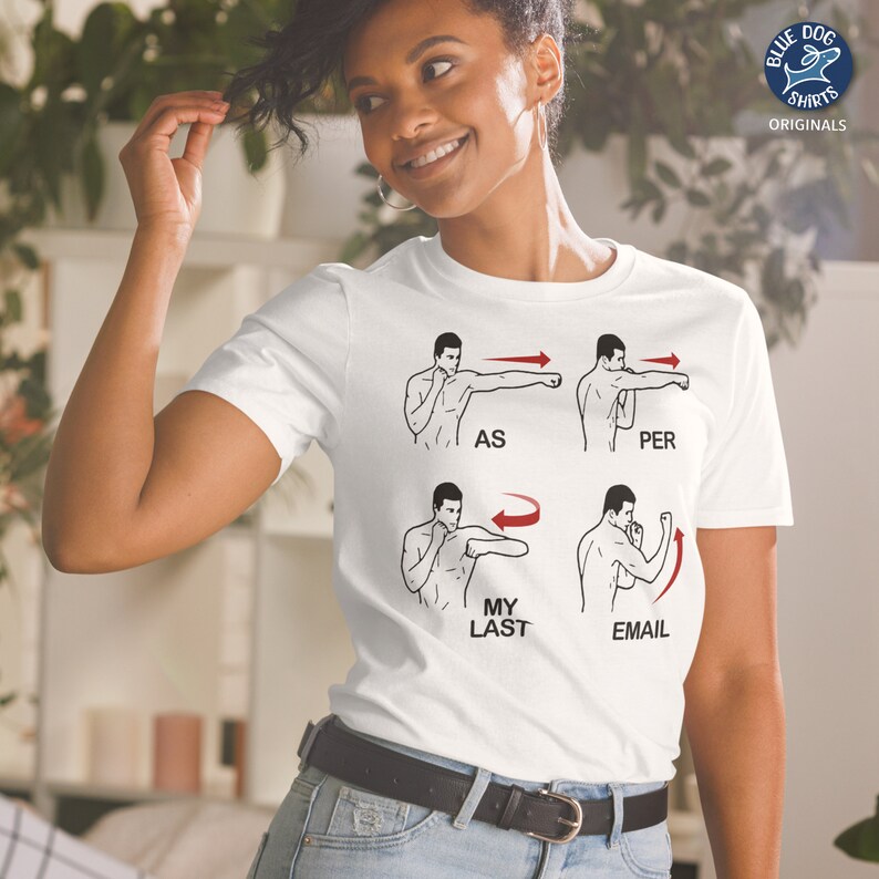As per My Last Email T-shirt Funny Meme Shirt Martial Arts Tee ...