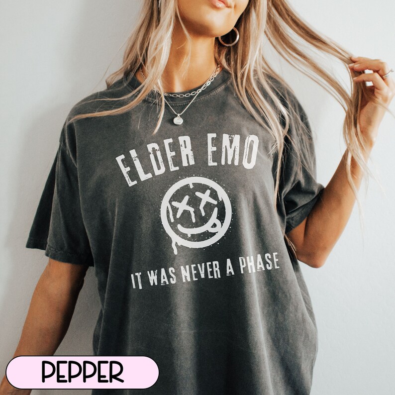 Comfort Colors Elder Emo Shirt, Emo Gift, It Was Never a Phase, Emo T ...
