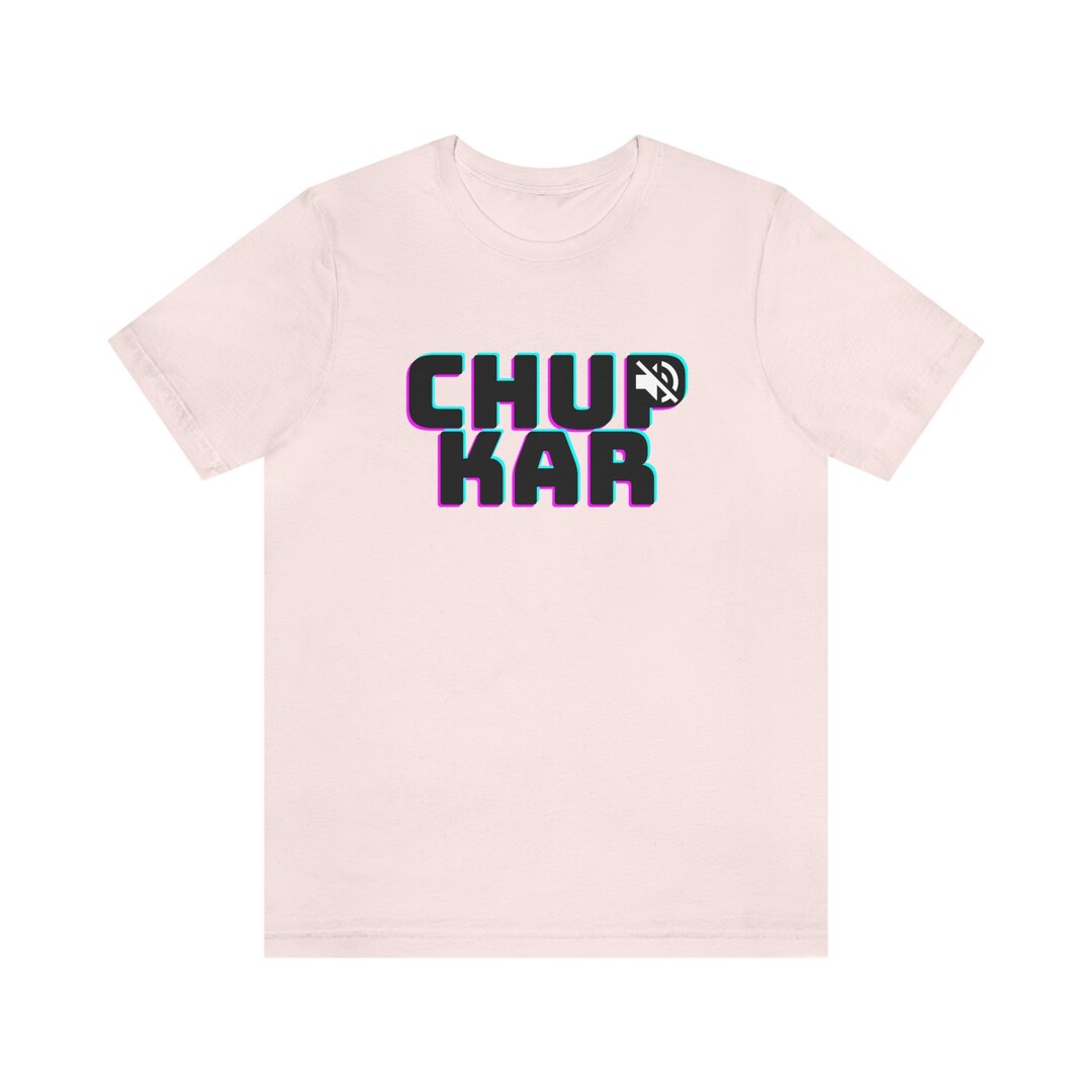 Shut Up, Chup Kar, Desi Girl, Bollywood Tshirt, Indian Shirt, South ...