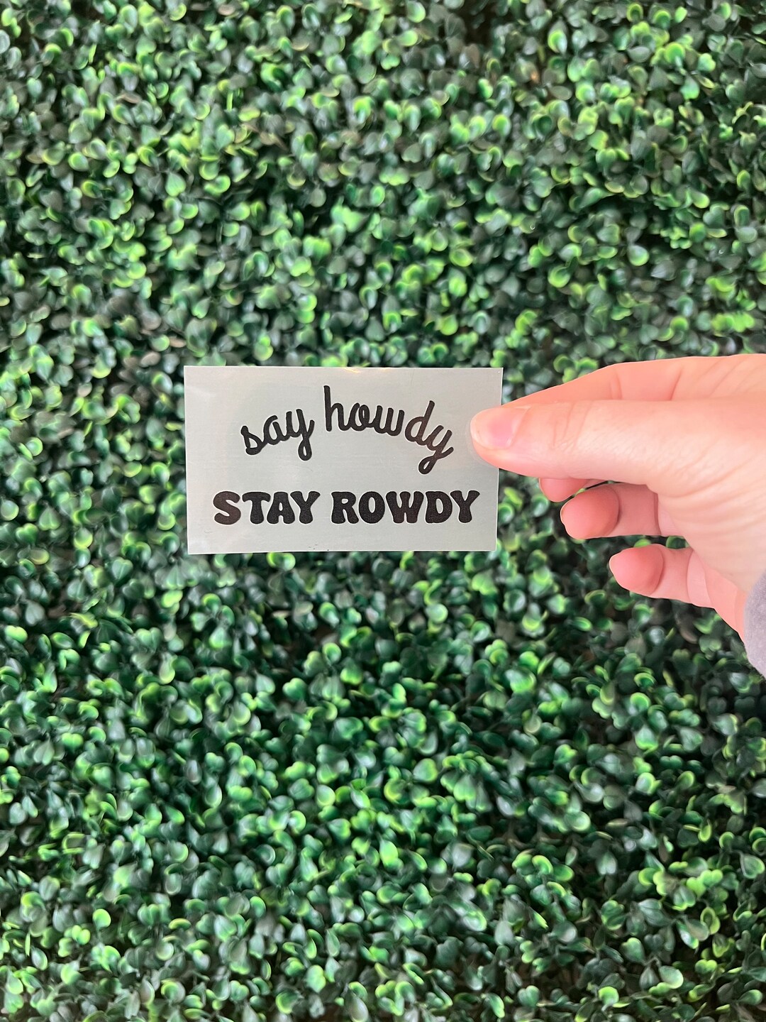 Say Howdy Stay Rowdy UV DTF Heat Transfer - Etsy