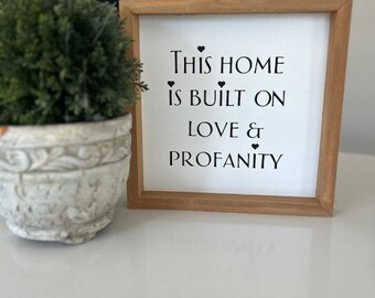 This Home is Built on Love & Profanity Reverse Canvas Sign Handmade ...