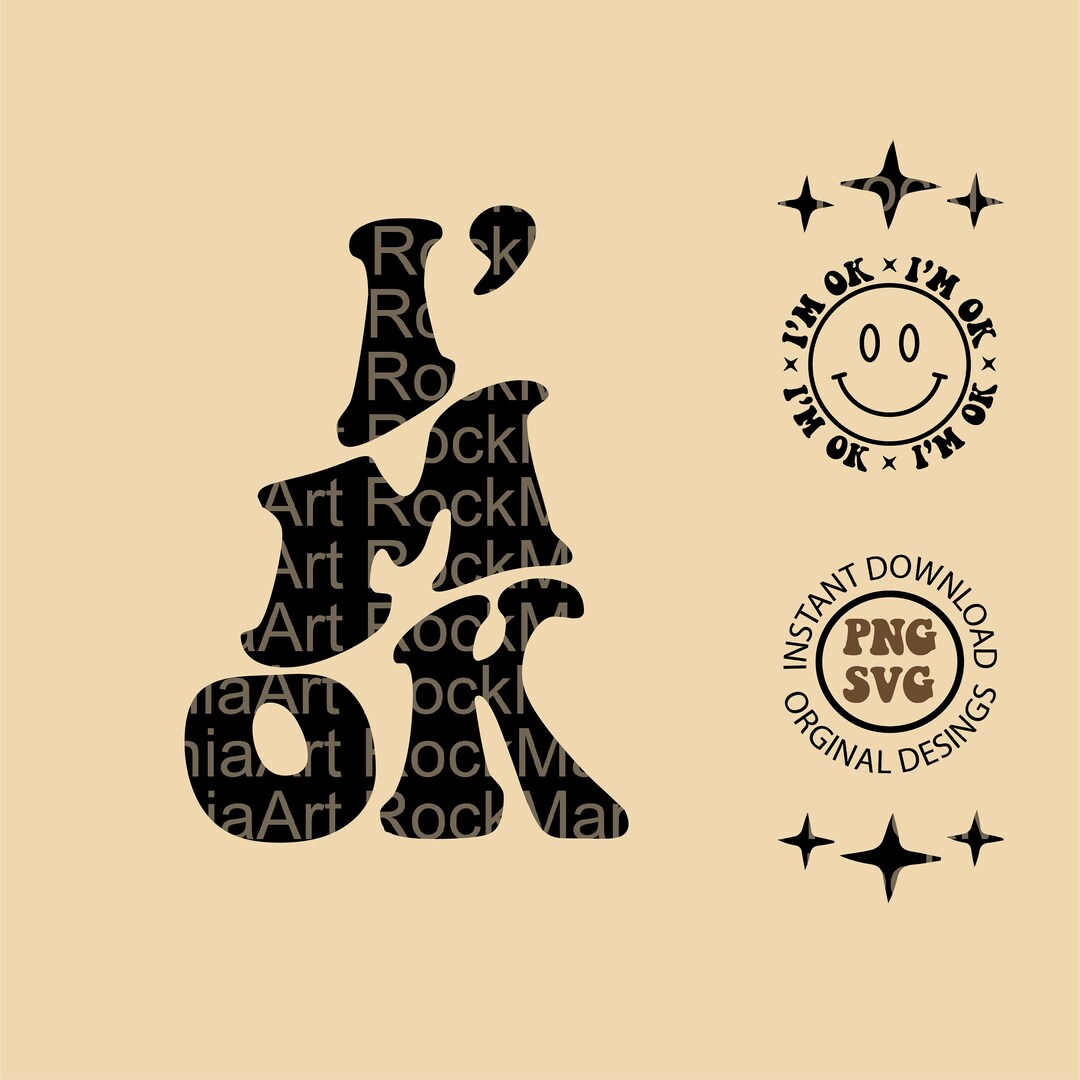 I'm Ok, I'm Ok SVG, I'M OK PNG, I'M Ok Digital Prints, I'm Ok Trendly ...