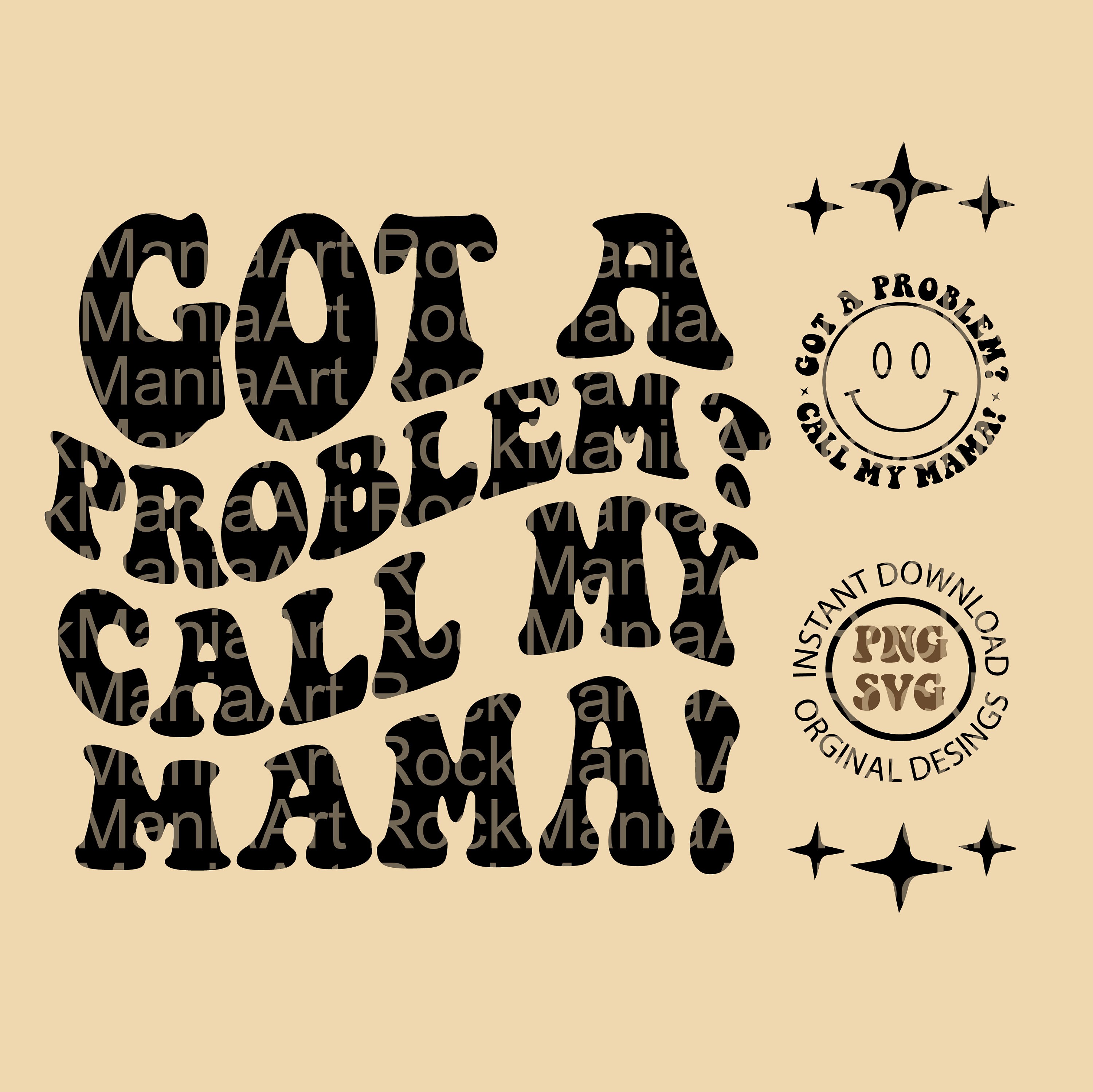 Got A Problem Call My Mama, Got A Problem Call My Mama SVG, Got A ...