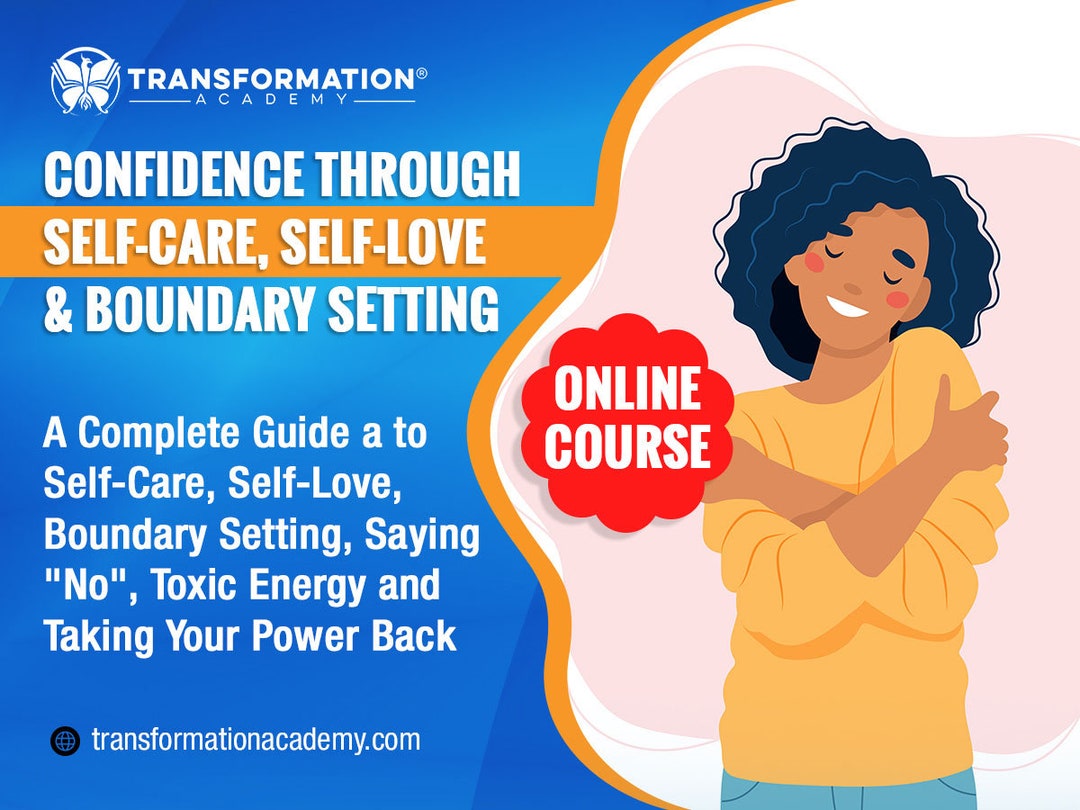 Confidence Through Self-care, Self-love & Boundary Setting, Online ...