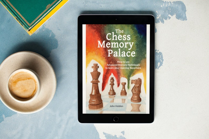 The Chess Memory Palace: How to Use Advanced Memory Techniques to Learn ...