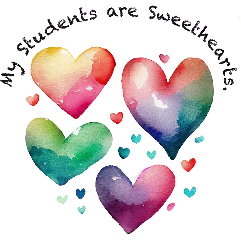 My Students Are Sweethearts | Digital Download | Use for Printing ...