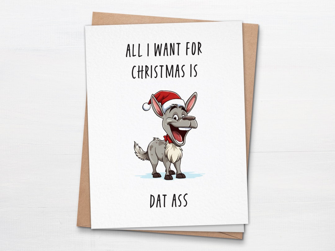 All I Want for Christmas is Dat Ass Folded Christmas Card Innapropriate ...