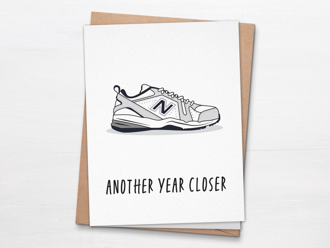 Funny Aging Birthday Card – “another Year Closer” – New Balance Dad ...