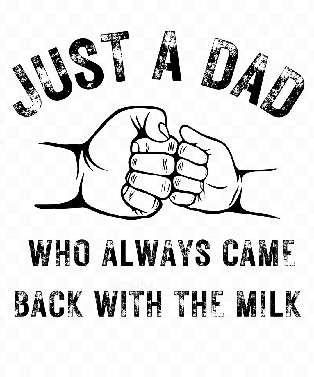 Just A Dad Who Always Came Back With the Milk Svg Png, Svg Png Digital ...