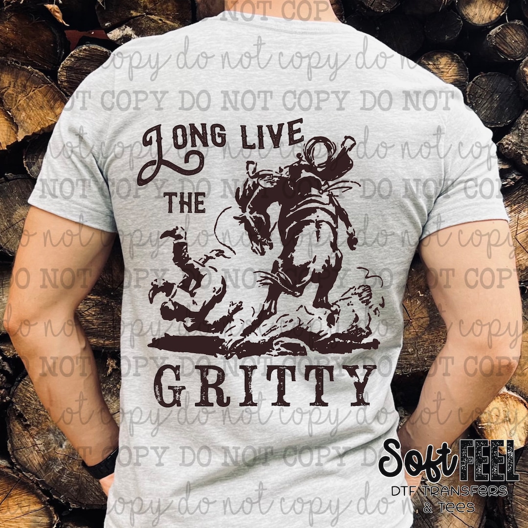 Long Live the Gritty Country Western - DTF Transfer - Direct to Film ...