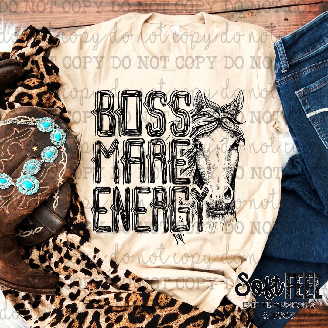 Boss Mare Energy Horse Cowgirl Country Western - DTF Transfer - Direct ...