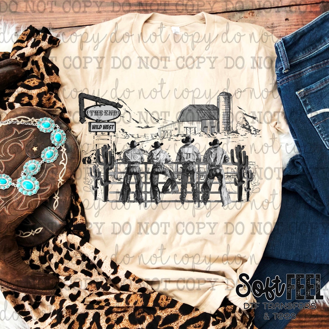 Wildwest the End Cowboys Country Western Ranching Rodeo - DTF Transfer ...