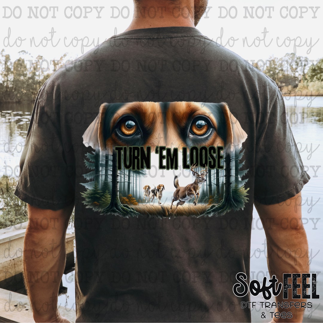 Deer Hunting Turn 'em Loose Walker Hounds Country Western - DTF ...