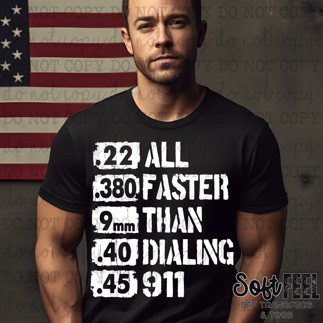 Faster Than 911 2A Second Amendment - DTF Transfer - Direct to Film ...