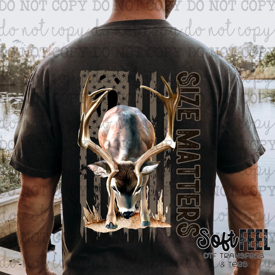 Hunting Humor Size Matters Buck Country Western - DTF Transfer - Direct ...