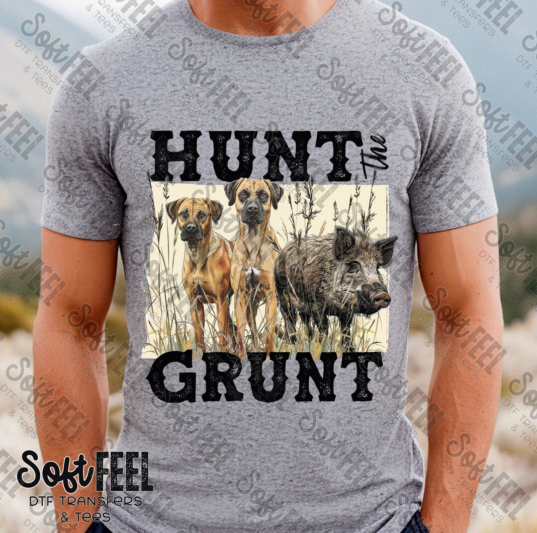 Hunt the Grunt Black Mouth Cur Dog Hog Hunting - DTF Transfer - Direct ...