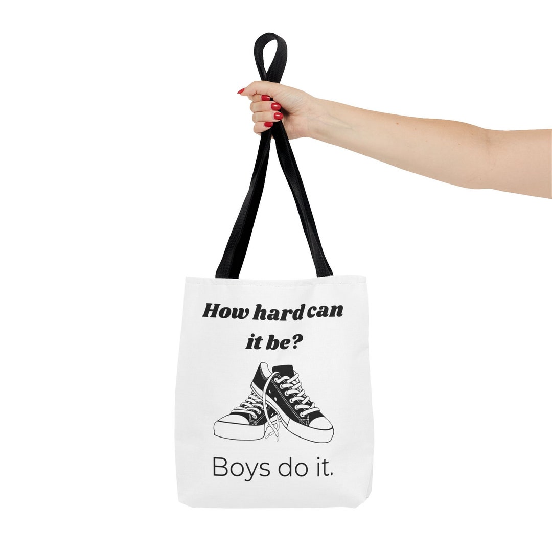 How Hard Can It Be Boys Do It Tote Bag - Etsy