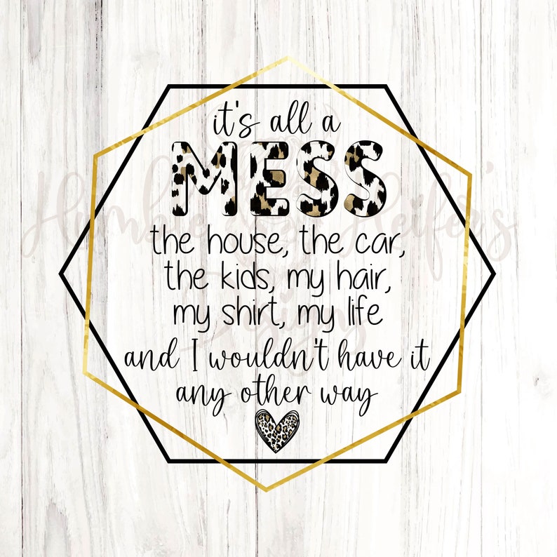 It's All a Mess/ PNG/ SVG/ Digital Download/ T-shirt - Etsy