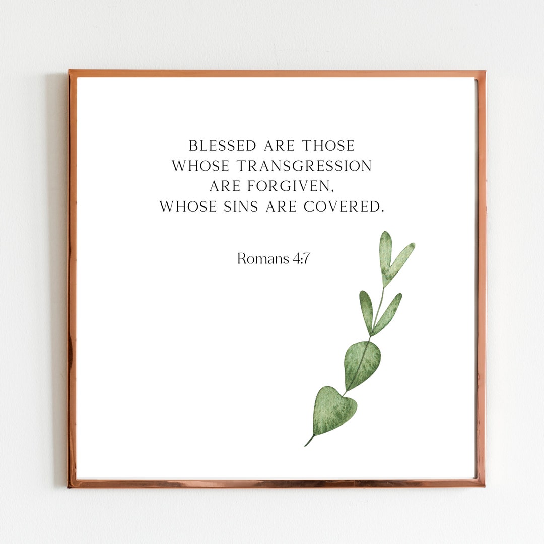 Romans 4:7 NIV, Blessed Are Those, Who Transgressions Are Forgiven ...