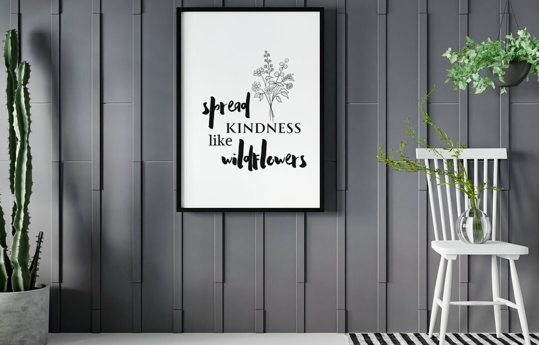 Spread Kindness Like Wildflowers - Wall Decor - Digital Print ...