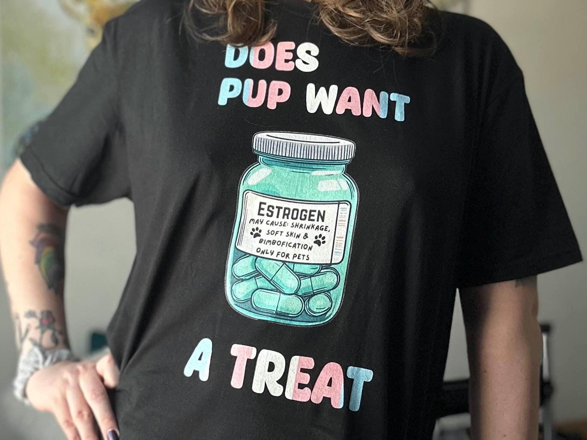 Trans Pet Estrogen Treat Tshirt Puppy Boy Puppy Play Puppygirl Tshirt ...