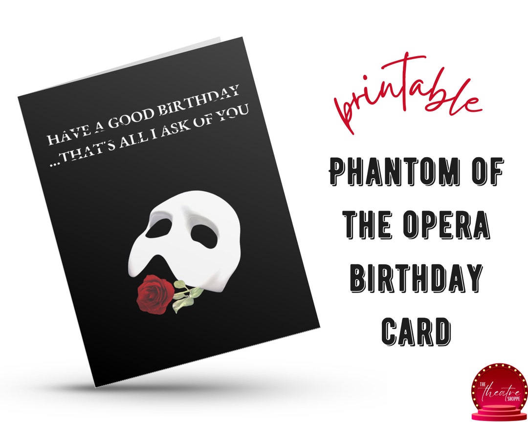Printable Phantom of the Opera Birthday Card | Musical Theatre Pun Card ...