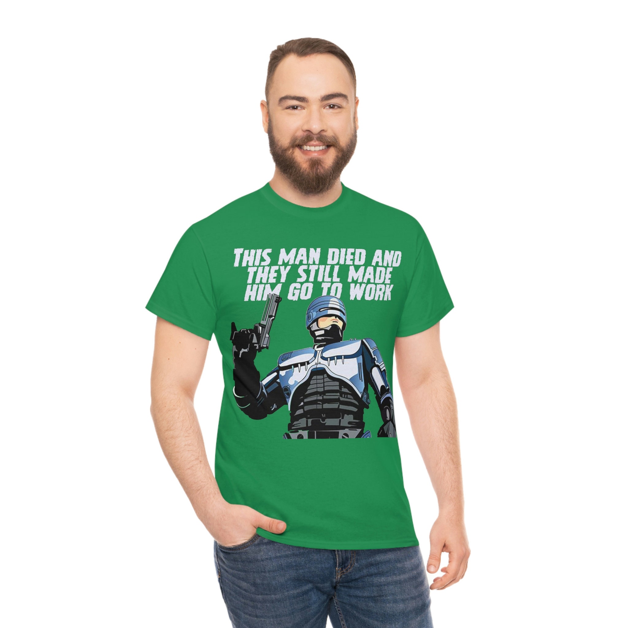Robo Cop Tee, This Man Died and They Still Made Him Go to Work Funny ...