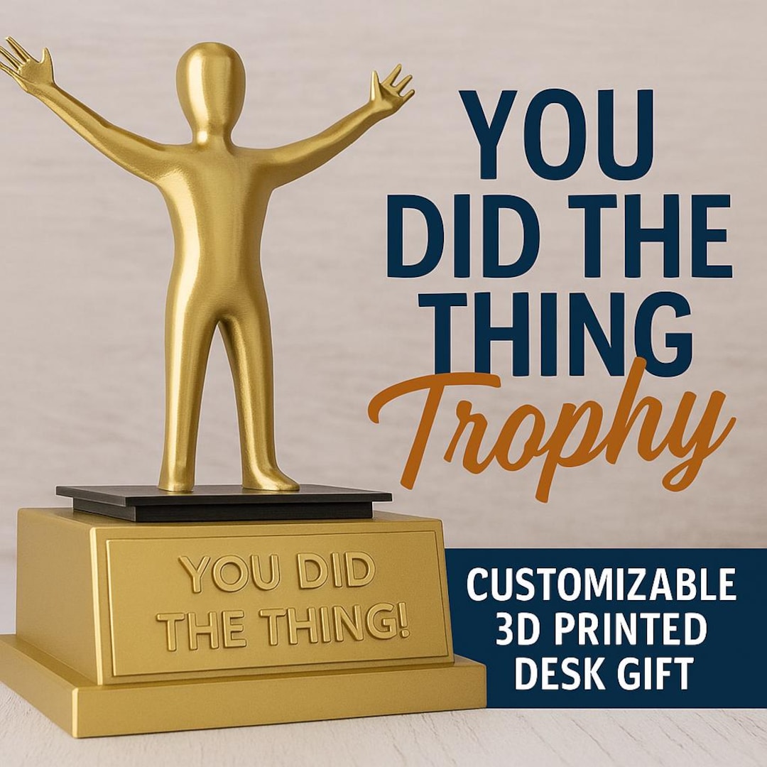Funny Achievement Trophy - "you Did the Thing!" Award - Customizable 3D ...