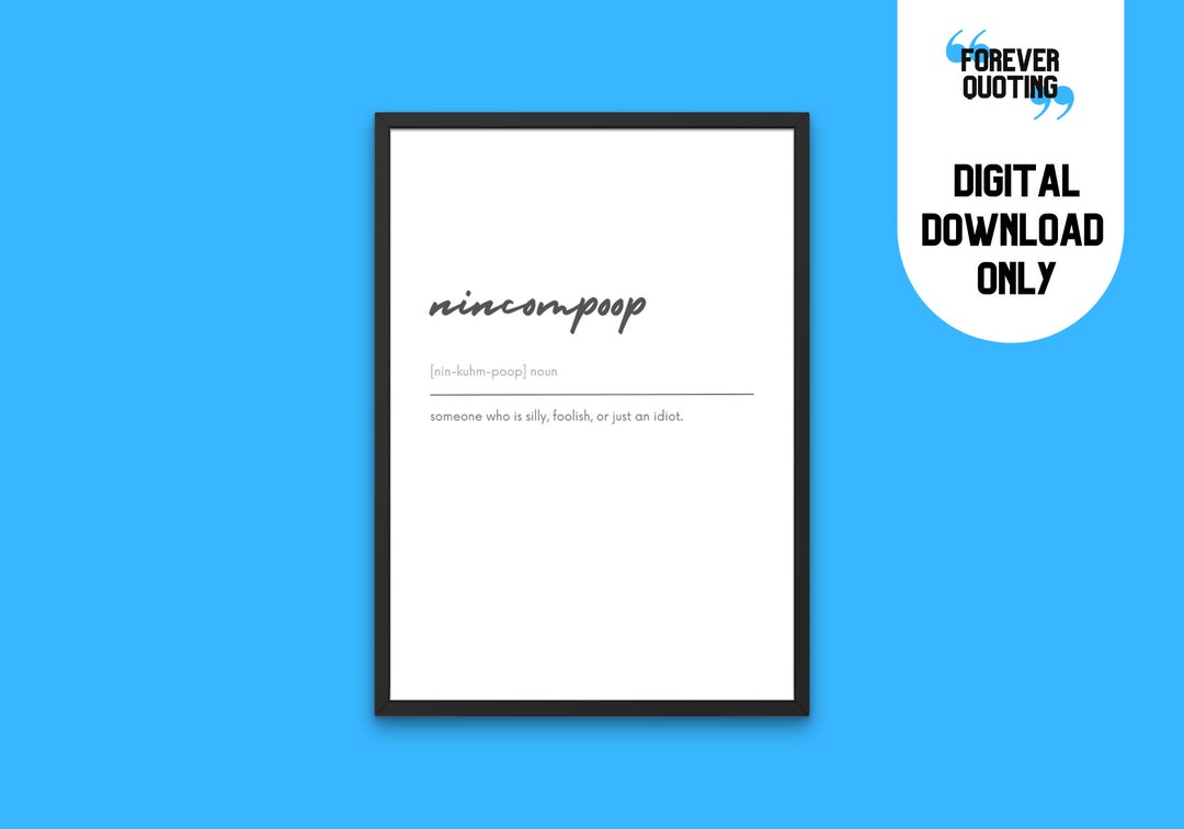 Nincompoop Print, Funny Digital Download, Minimalist Printable Wall Art ...