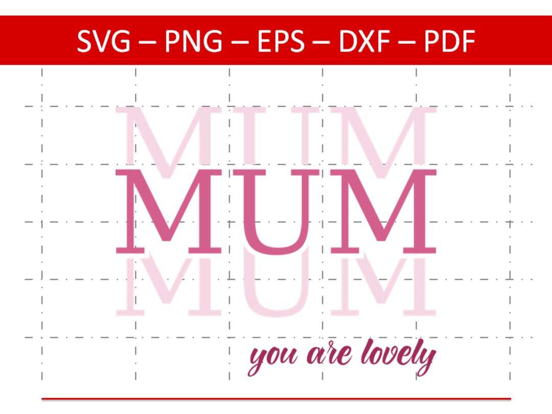 Stacked Text Mum SVG, Mum SVG, Mum You Are Lovely Svg, Stacked Text Mum ...