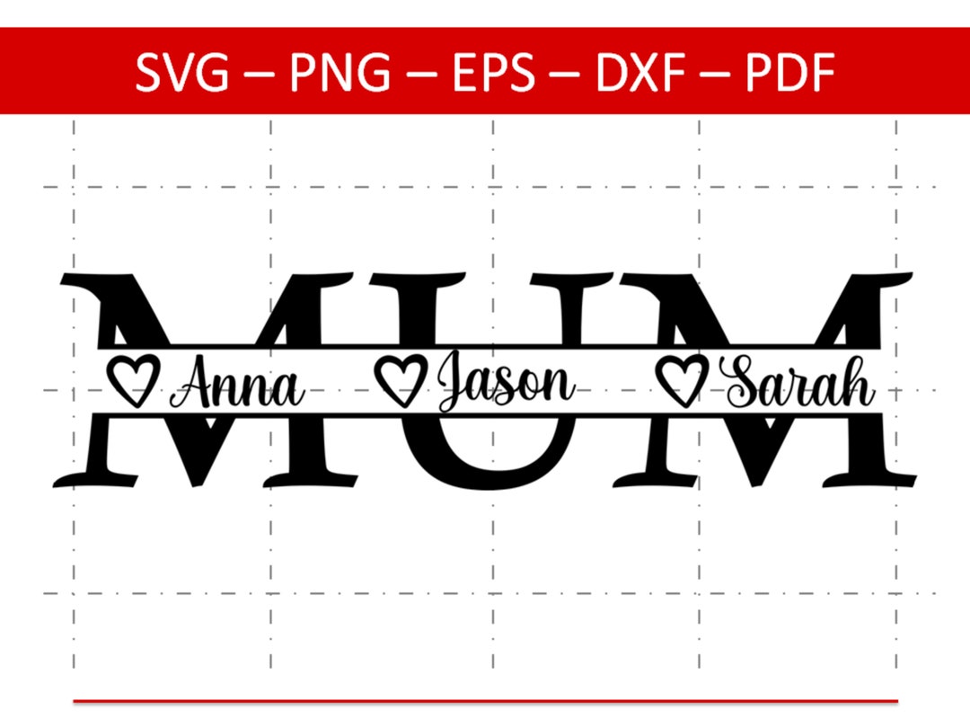 Mum Split Name Frame SVG, Mum SVG, Mother Svg, Mum Silhouette File, Mum ...