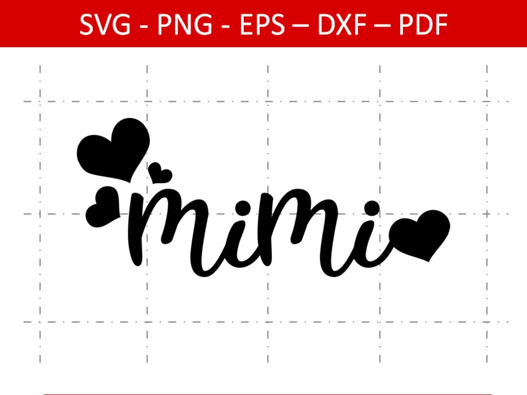 Mimi With Hearts SVG, Mimi SVG, Mother Svg, Mimi Silhouette File, Mimi ...