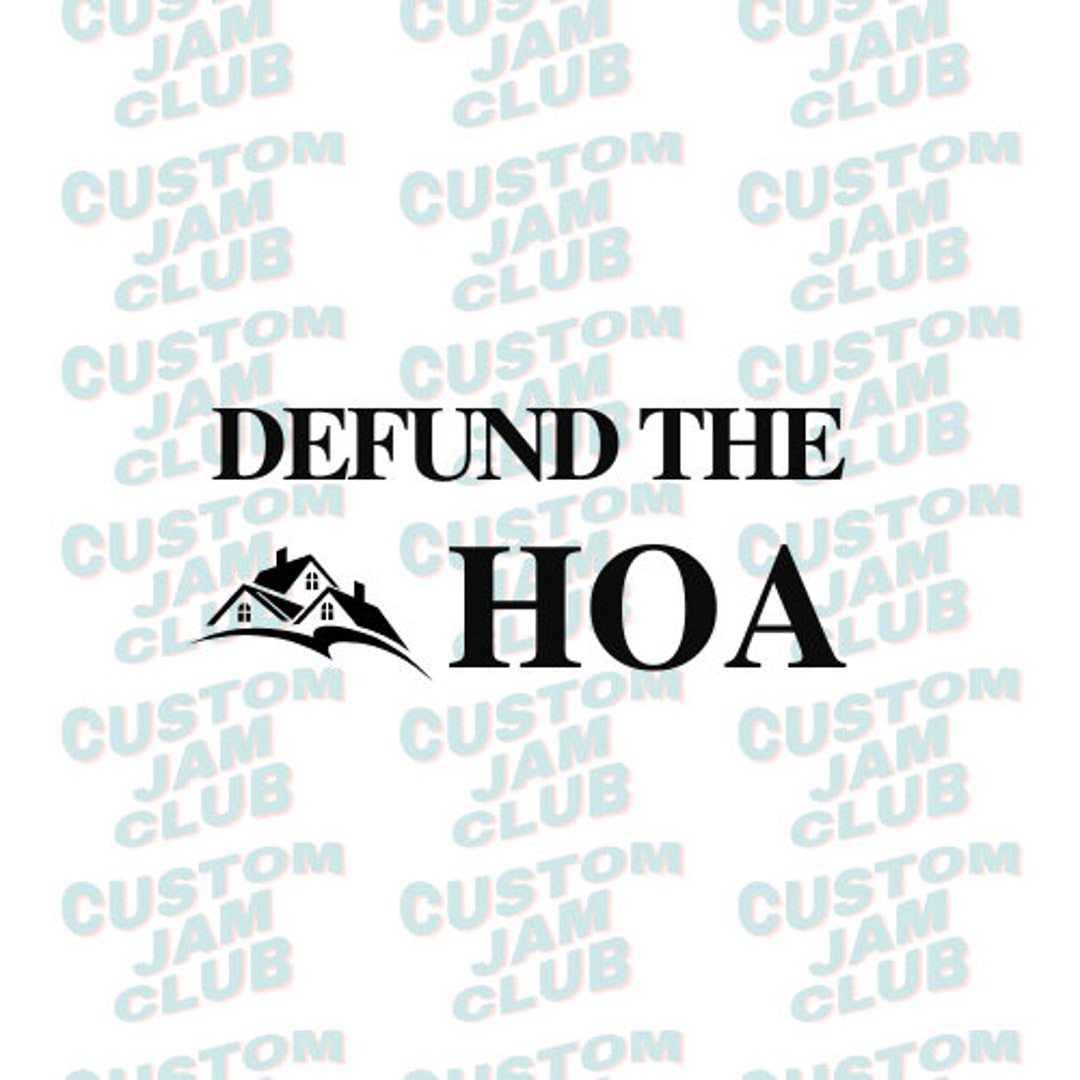 Defund the HOA Graphic Bundle | Defund the HOA Cutting File for Circut ...
