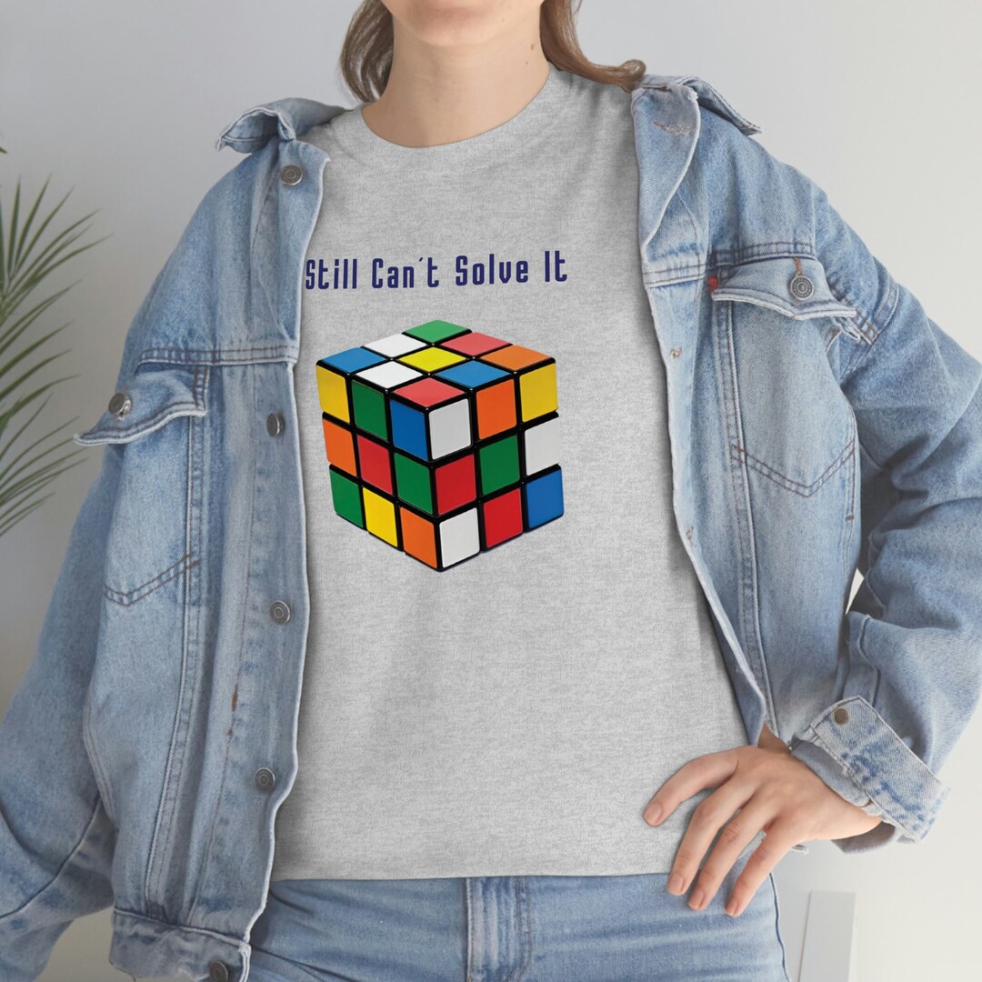 Rubik's Cube still Can't Solve Shirt - Etsy
