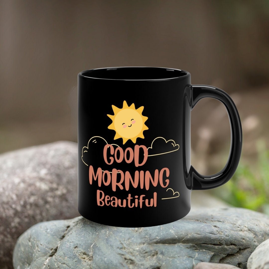 Good Morning Beautiful Mug With Designs of Sun and Clouds | Coffee Mug ...