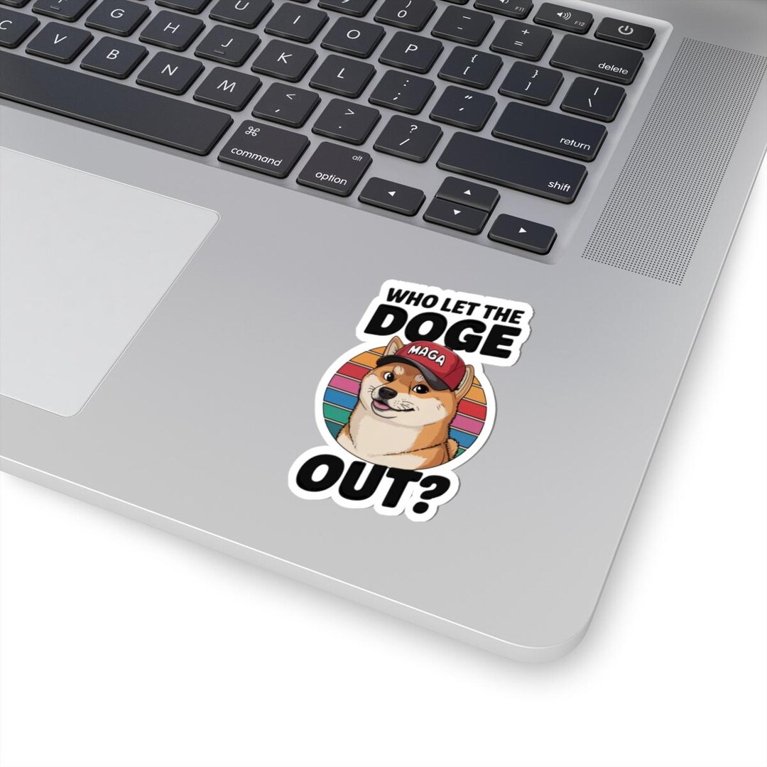 Who Let the Doge Out? Kiss-cut Stickers, Retro Doge Design, Fun Laptop ...
