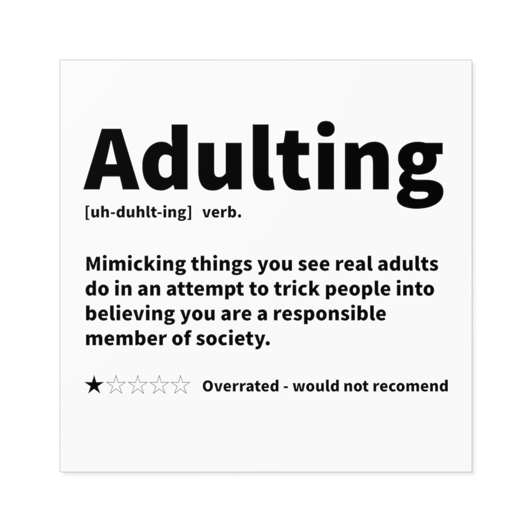 Adulting, Do Not Recommend It - Sticker | Indoor/outdoor - Very ...