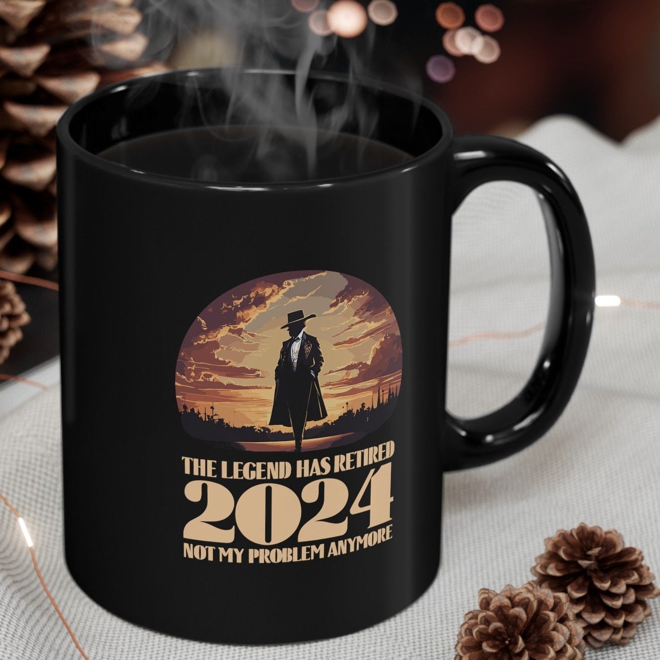 The Legend Has Retired 2024 Not My Problem Anymore - Black Mug (11oz ...