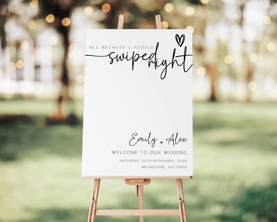 All Because Two People Swiped Right Wedding Sign, Funny Wedding Welcome ...