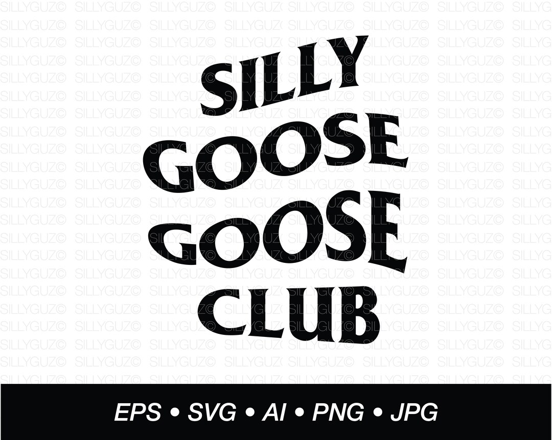 Silly Goose Goose Club SVG Digital Graphic, Cricut Vector Design, Great ...