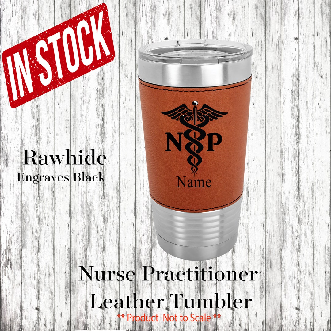 Nurse Practitioner Personalized Leather Insulated Tumbler, NP ...