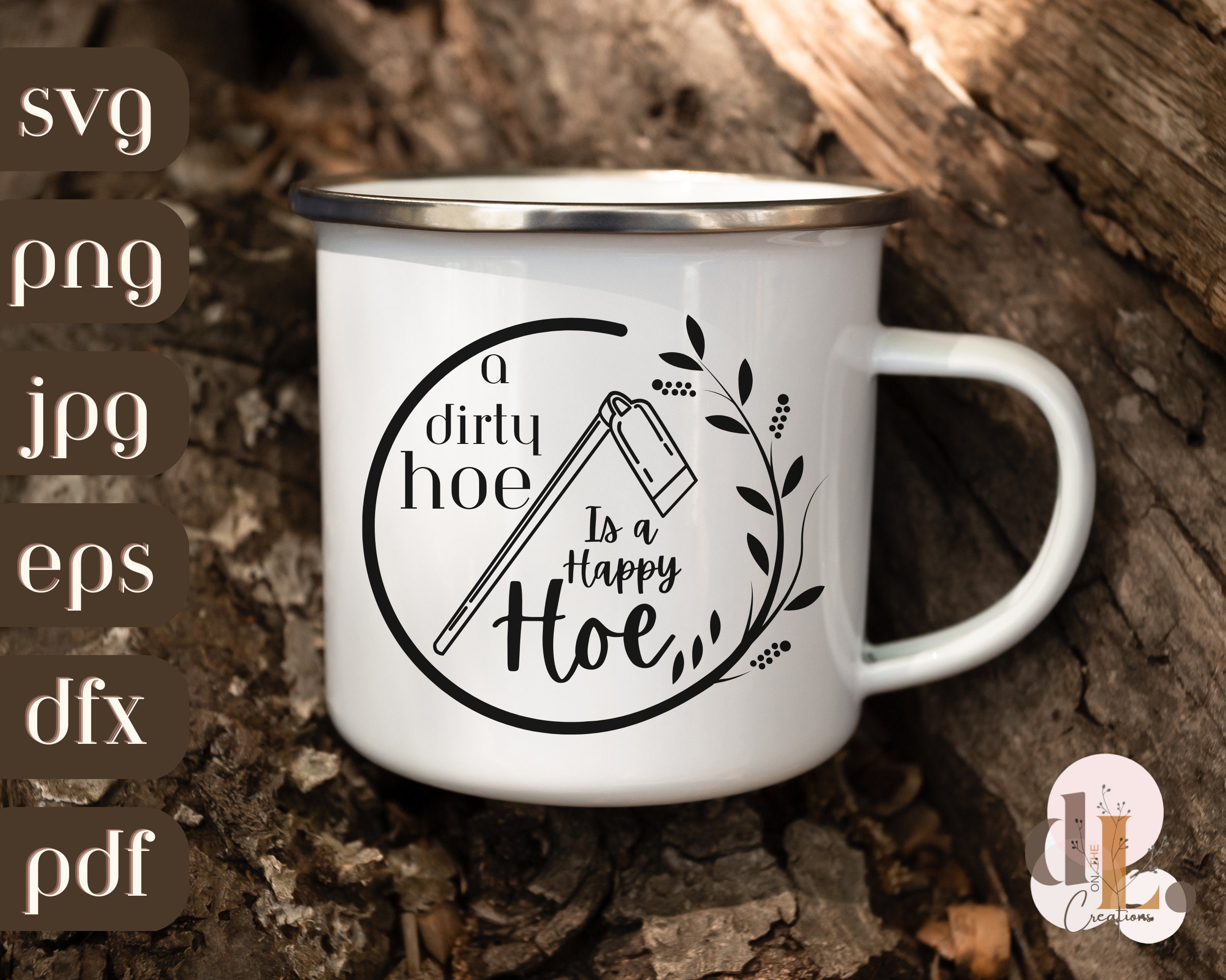 A Dirty Hoe is a Happy Hoe Svg/eps/png/dxf/jpg/pdf Happy Hoe Svg, Funny ...