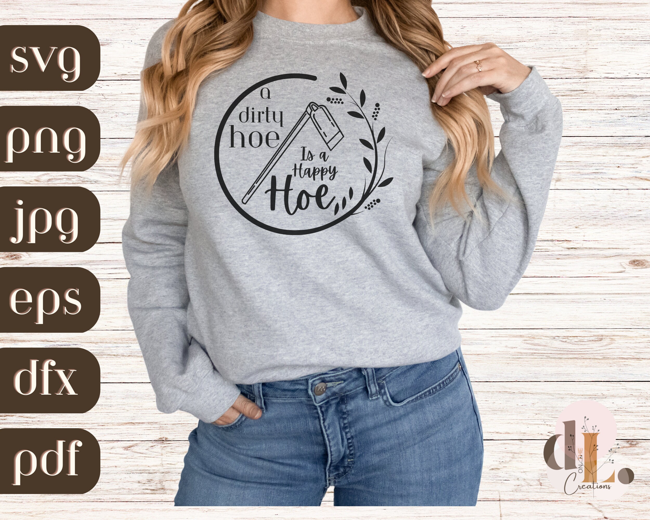 A Dirty Hoe is a Happy Hoe Svg/eps/png/dxf/jpg/pdf Happy Hoe Svg, Funny ...