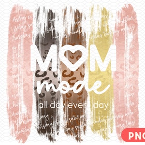 PNG Mom Mode / Mama Png / All Day Everyday Printable / Mothers Day ...