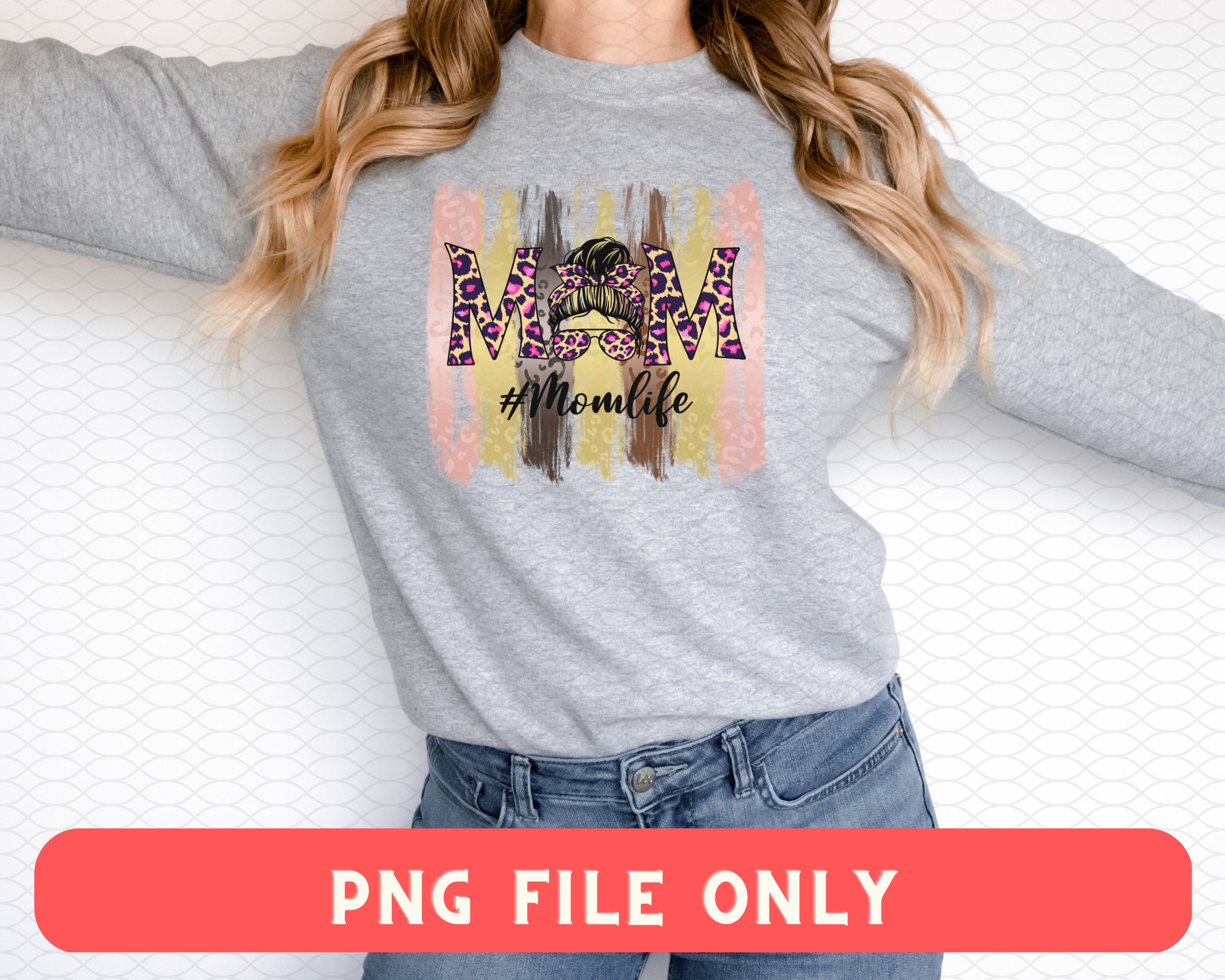 PNG Mom Life / Mama Png / All Day Everyday Printable / Mothers Day ...